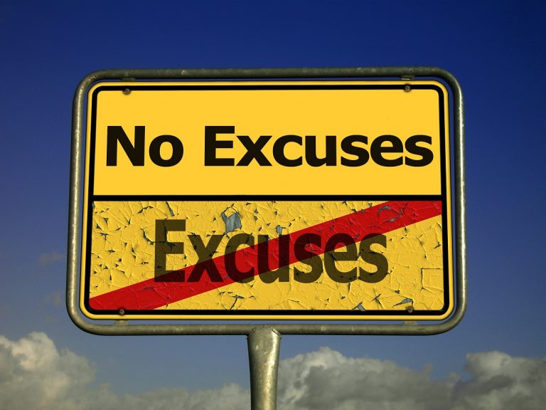Excuses 101: There is no good excuse